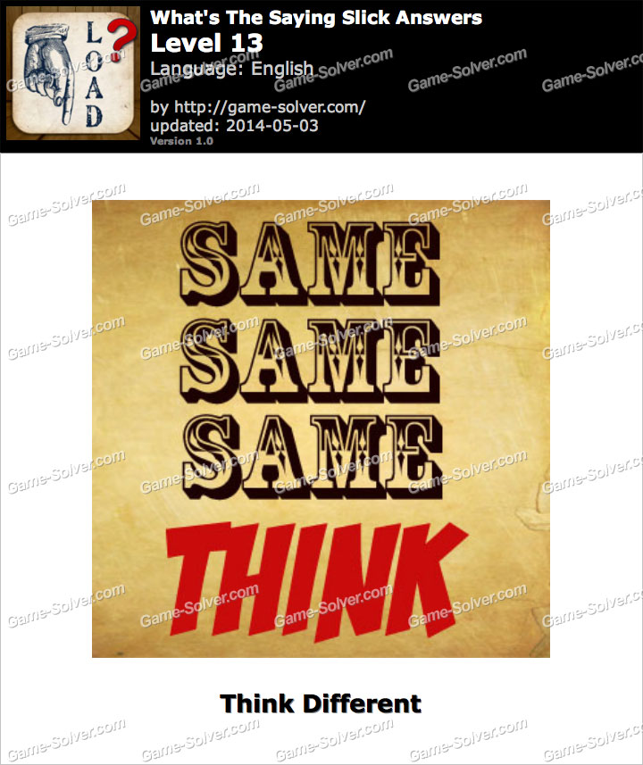 What's the Saying Slick Level 13 • Game Solver